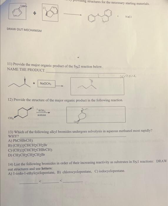 Solved DRAW OUT MECHANISM 11) Provide the major organic | Chegg.com