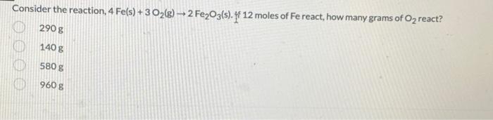 Solved Consider The Reaction 4fe S 3o2 G →2fe2o3 S Ff12