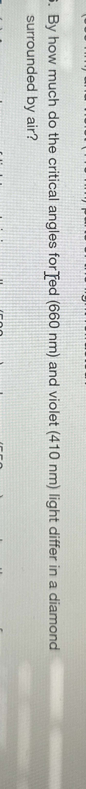 High Quality SOLUTION By how much do the critical angles forfed ( 660 ﻿nm ) | Chegg.com