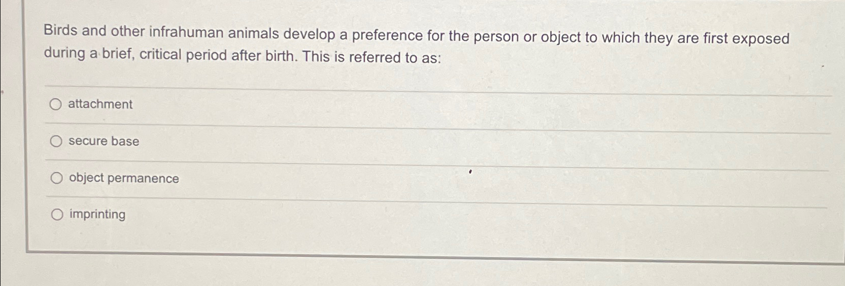 Solved Birds and other infrahuman animals develop a | Chegg.com