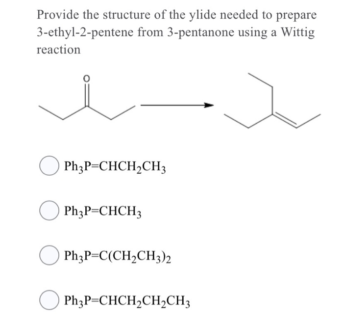 Solved Provide the structure of the ylide needed to prepare | Chegg.com