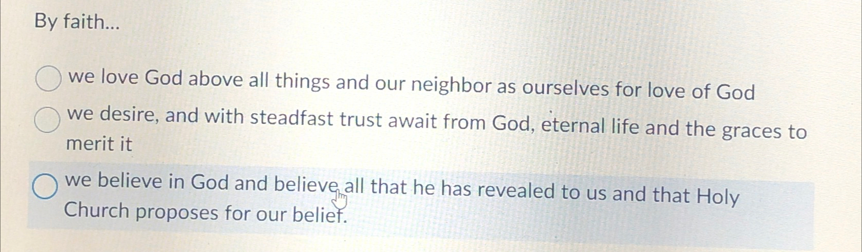 Solved By faith...we love God above all things and our | Chegg.com