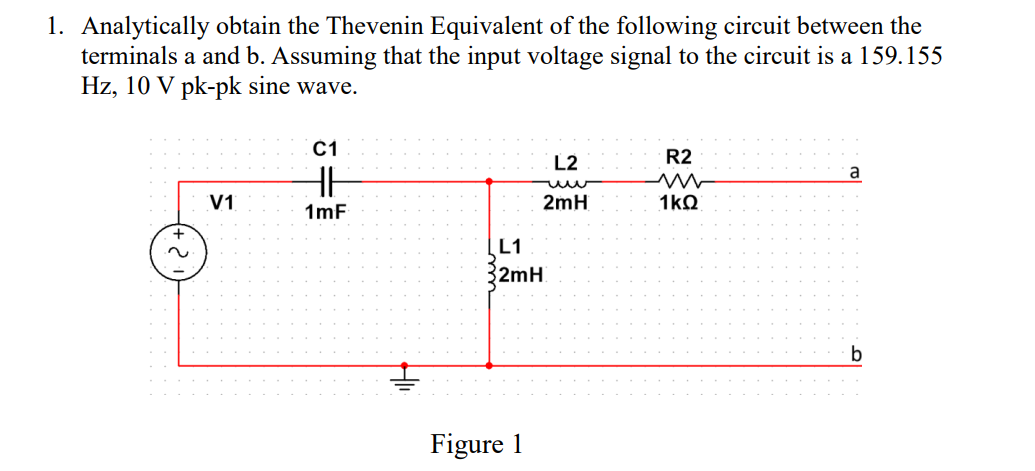 Solved 1. ﻿Analytically obtain the Thevenin Equivalent of | Chegg.com