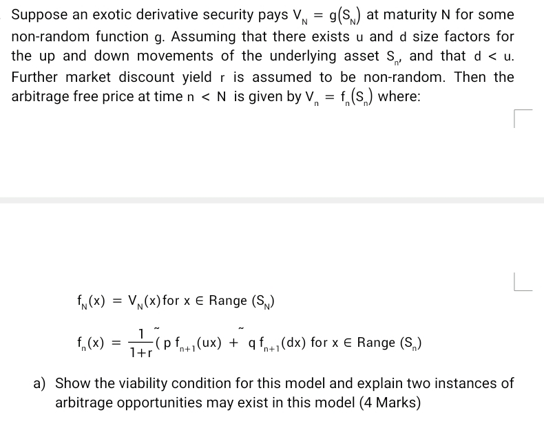 Solved Suppose an exotic derivative security pays VN=g(SN) | Chegg.com