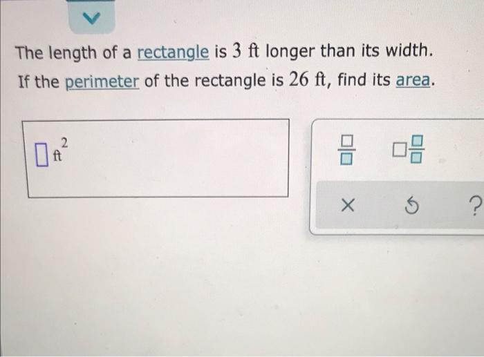 Solved The length of a rectangle is 3 ft longer than its | Chegg.com