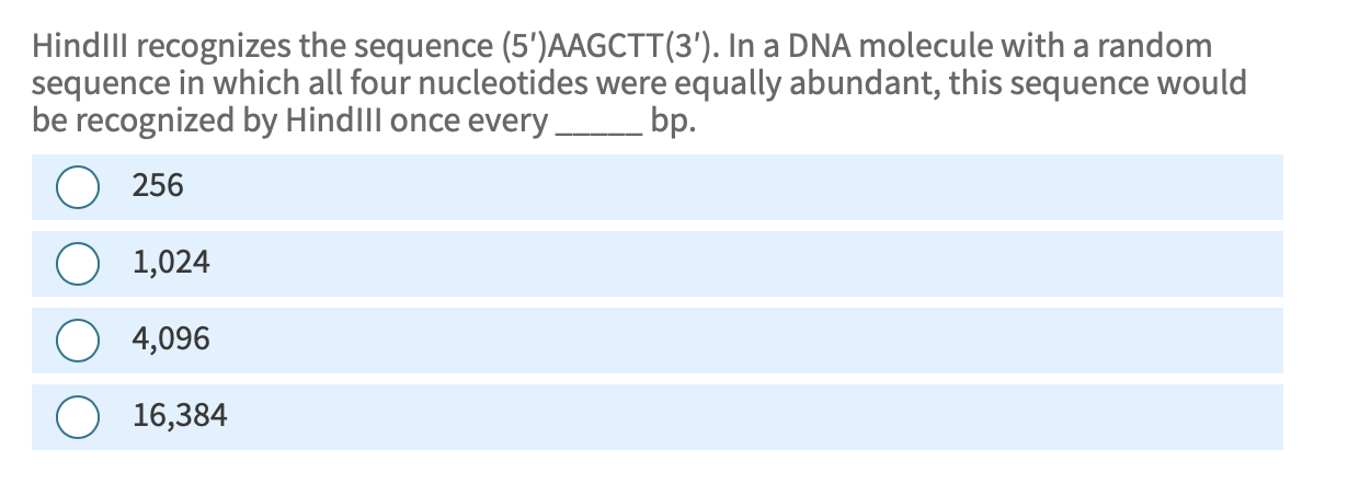 Solved HindIII recognizes the sequence ( 5' )AAGCTT( 3' ). | Chegg.com