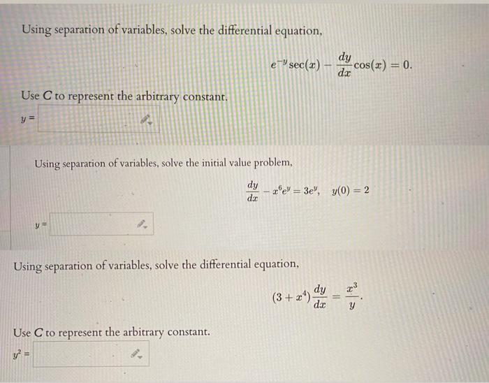 Solved Using separation of variables, solve the differential | Chegg.com