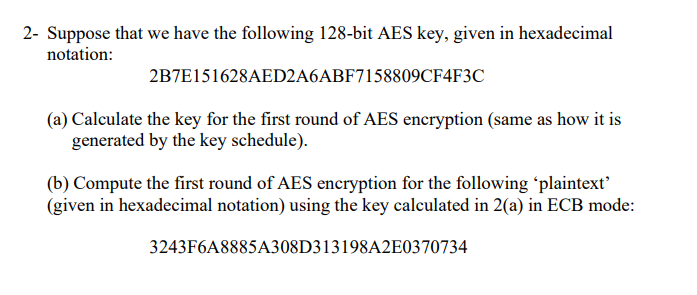 Suppose that we have the following 128-bit AES key, | Chegg.com