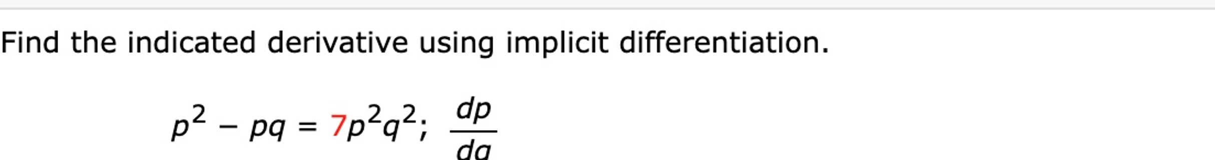 Solved Find the indicated derivative using implicit | Chegg.com