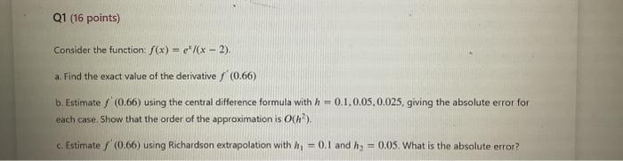 Solved Consider the function: f(x)=ex/(x−2). a. Find the | Chegg.com