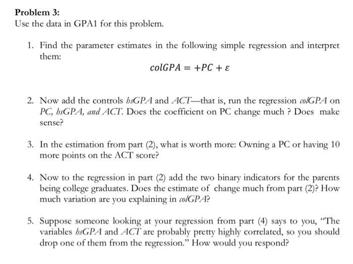 Solved Problem 3: Use the data in GPA1 for this problem. 1. | Chegg.com