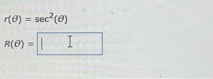 Solved r(θ)=sec2(θ) | Chegg.com