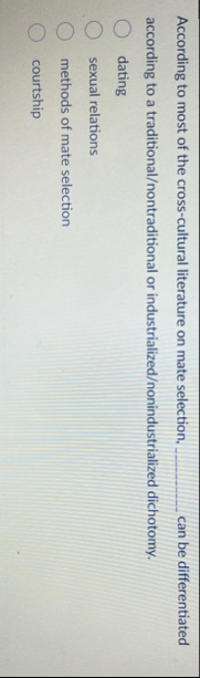 [Solved]: According to most of the cross-cultural literature