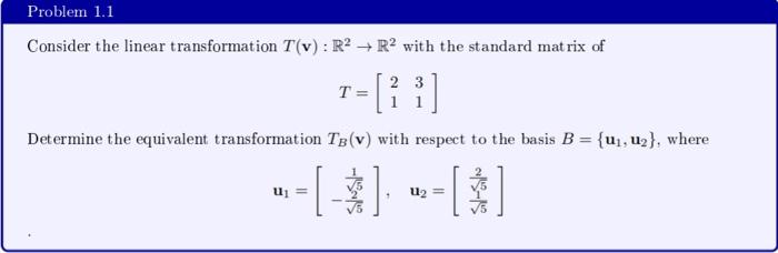 Solved Consider the linear transformation T(v):R2→R2 with | Chegg.com