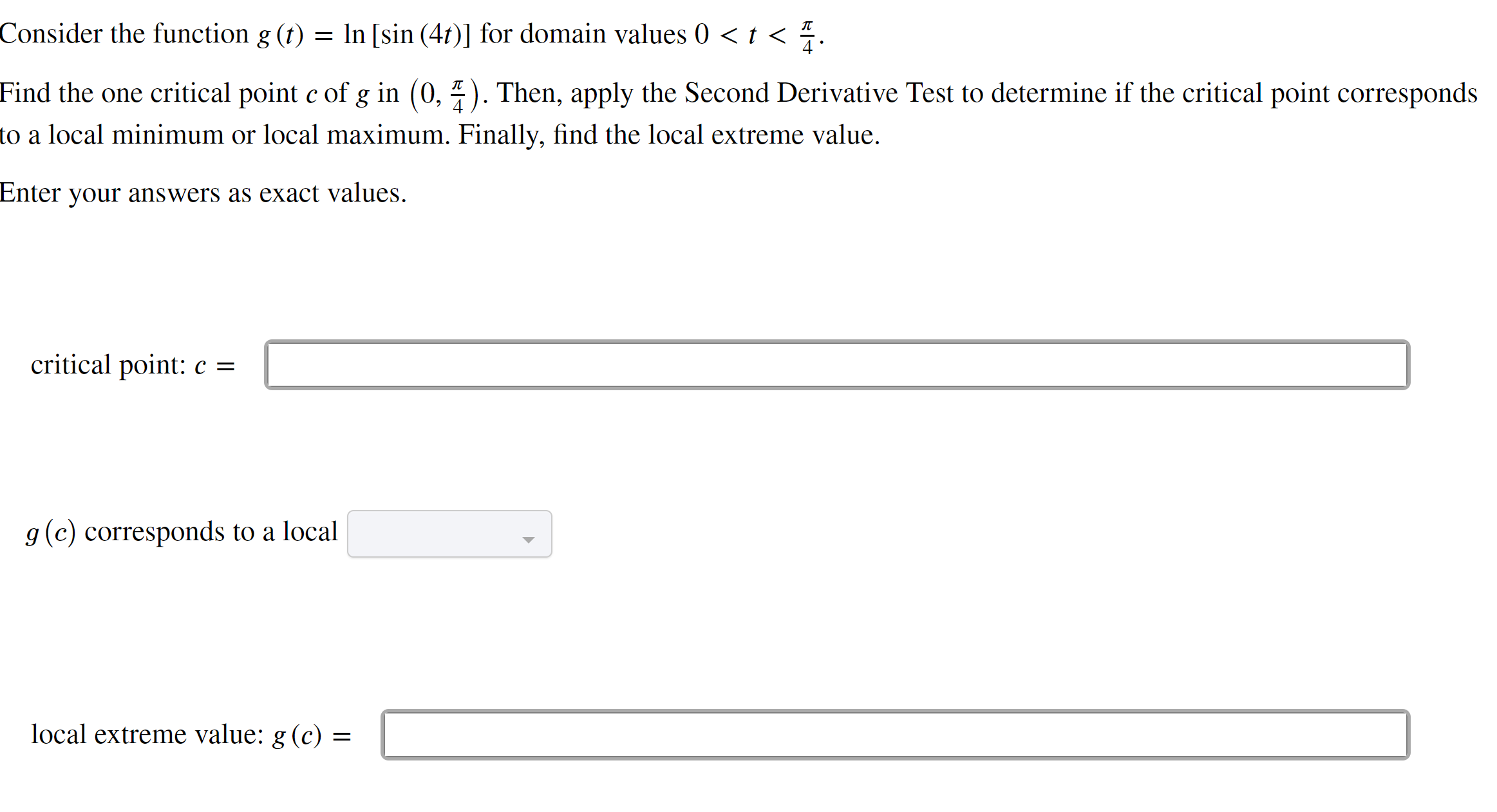 Solved Consider the function g(t)=ln[sin(4t)] ﻿for domain | Chegg.com