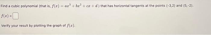 Solved Find a cubic polynomial (that is, f(x)=ax3+bx2+cx+d ) | Chegg.com