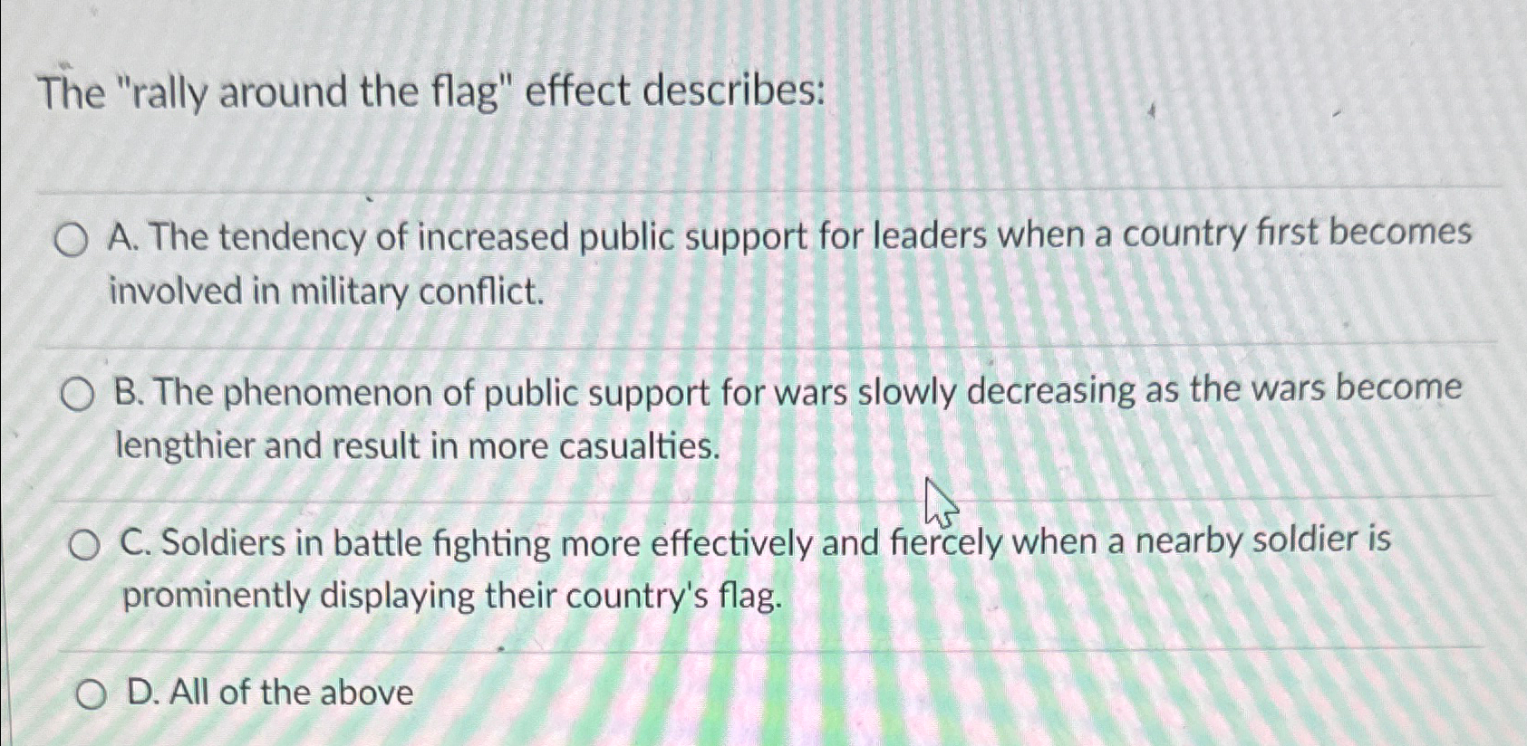 Solved The "rally around the flag" effect describes:A. ﻿The | Chegg.com
