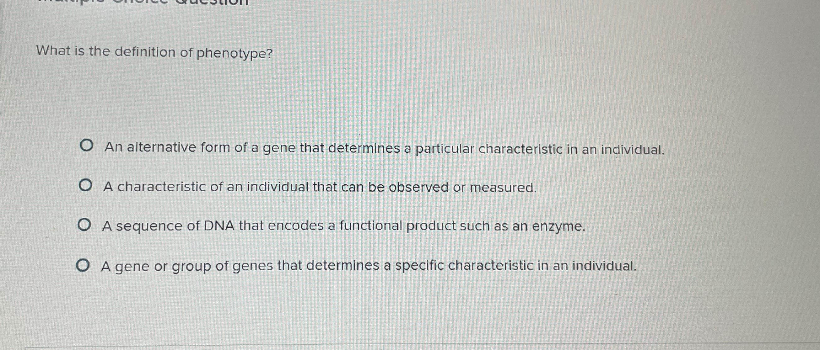 Solved What is the definition of phenotype?An alternative | Chegg.com