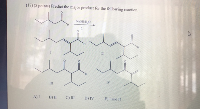 Solved (16) (5 points) Predict the final major product for | Chegg.com
