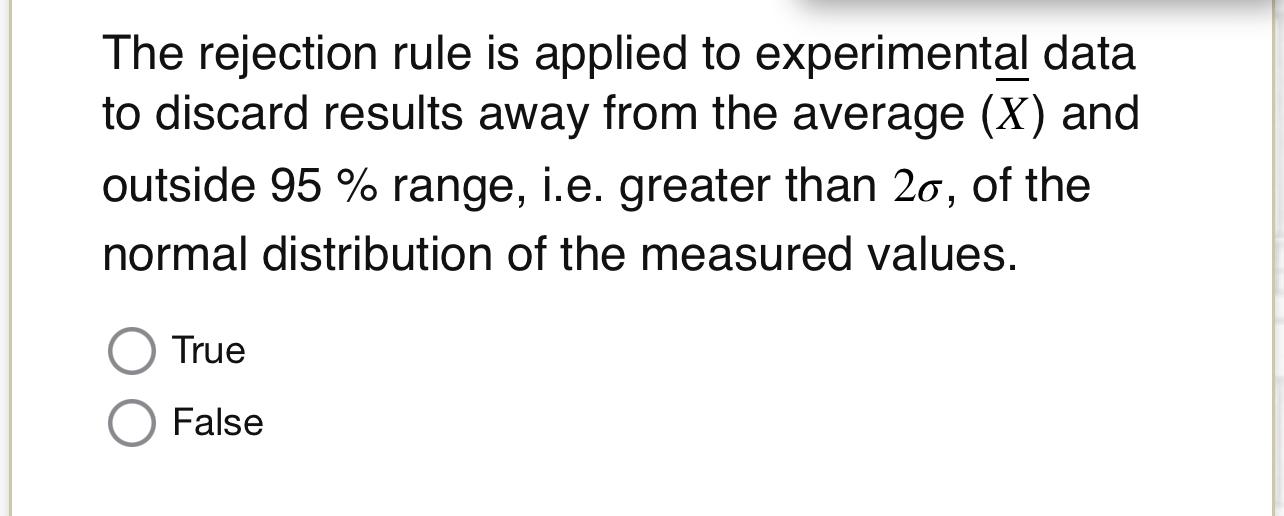 Solved The rejection rule is applied to experimental datato | Chegg.com