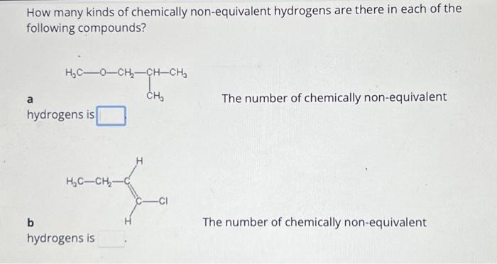 Solved How many kinds of chemically non-equivalent hydrogens | Chegg.com