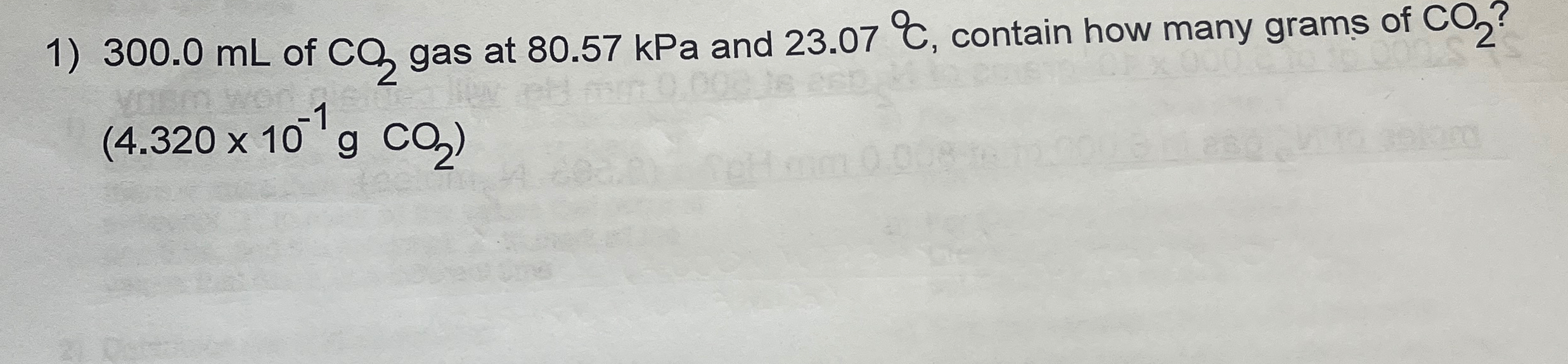 Solved 300.0 ﻿mL of CO2 ﻿gas at 80.57 ﻿kPa and 23.07°C, | Chegg.com