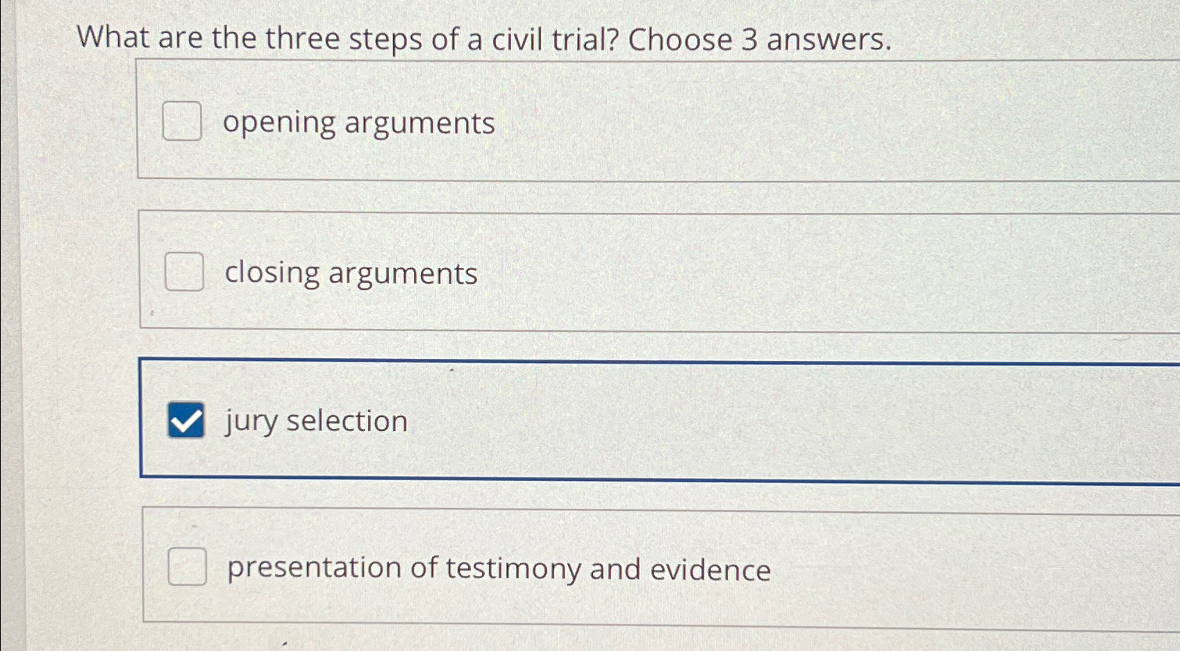 Solved What are the three steps of a civil trial? Choose 3 | Chegg.com