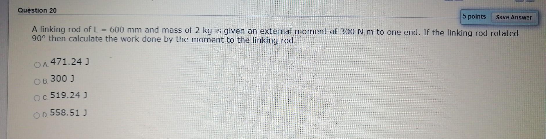 Solved Question 20 5 points Save Answer A linking rod of L = | Chegg.com