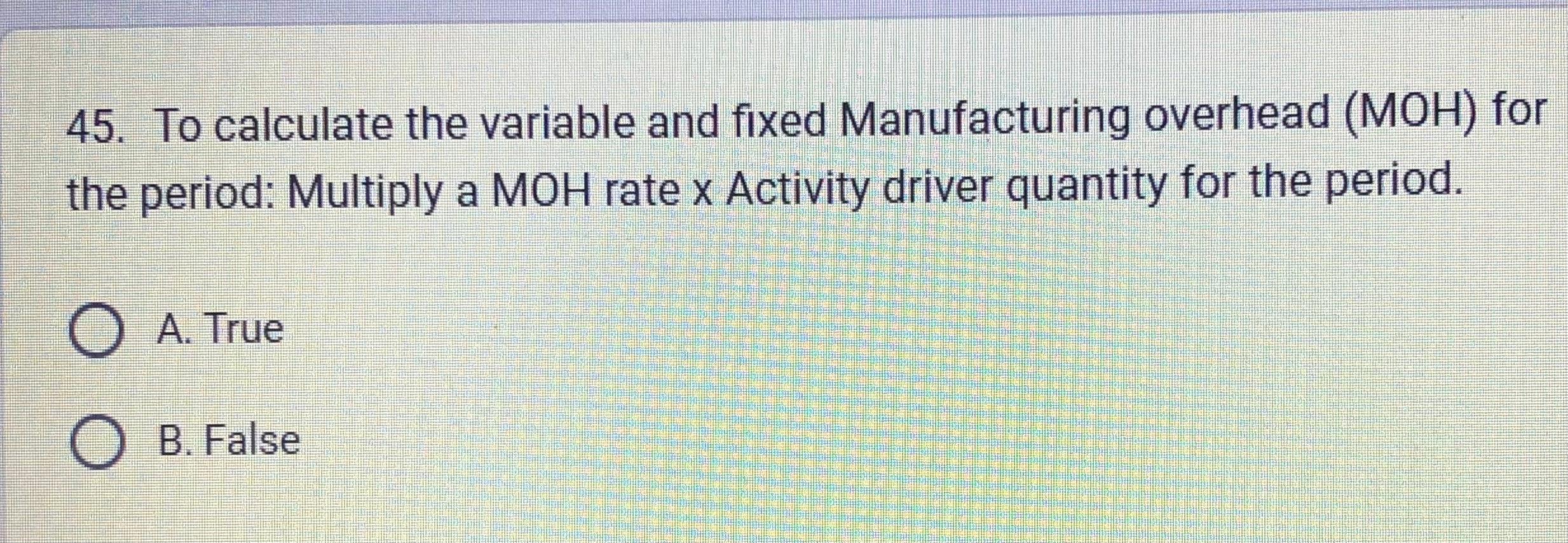 Solved To calculate the variable and fixed Manufacturing | Chegg.com