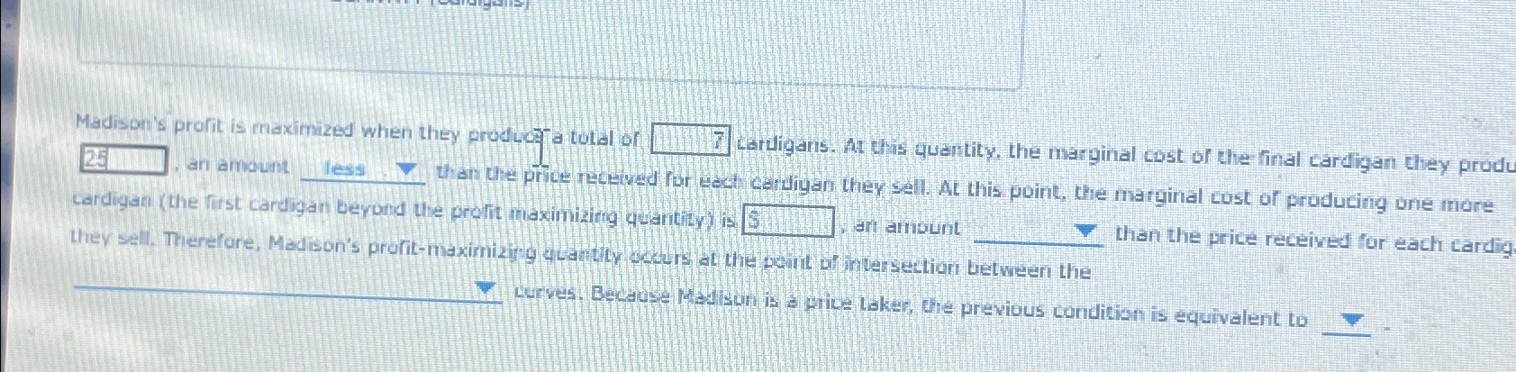 Solved Madison's prolit is maximized when they producf a | Chegg.com