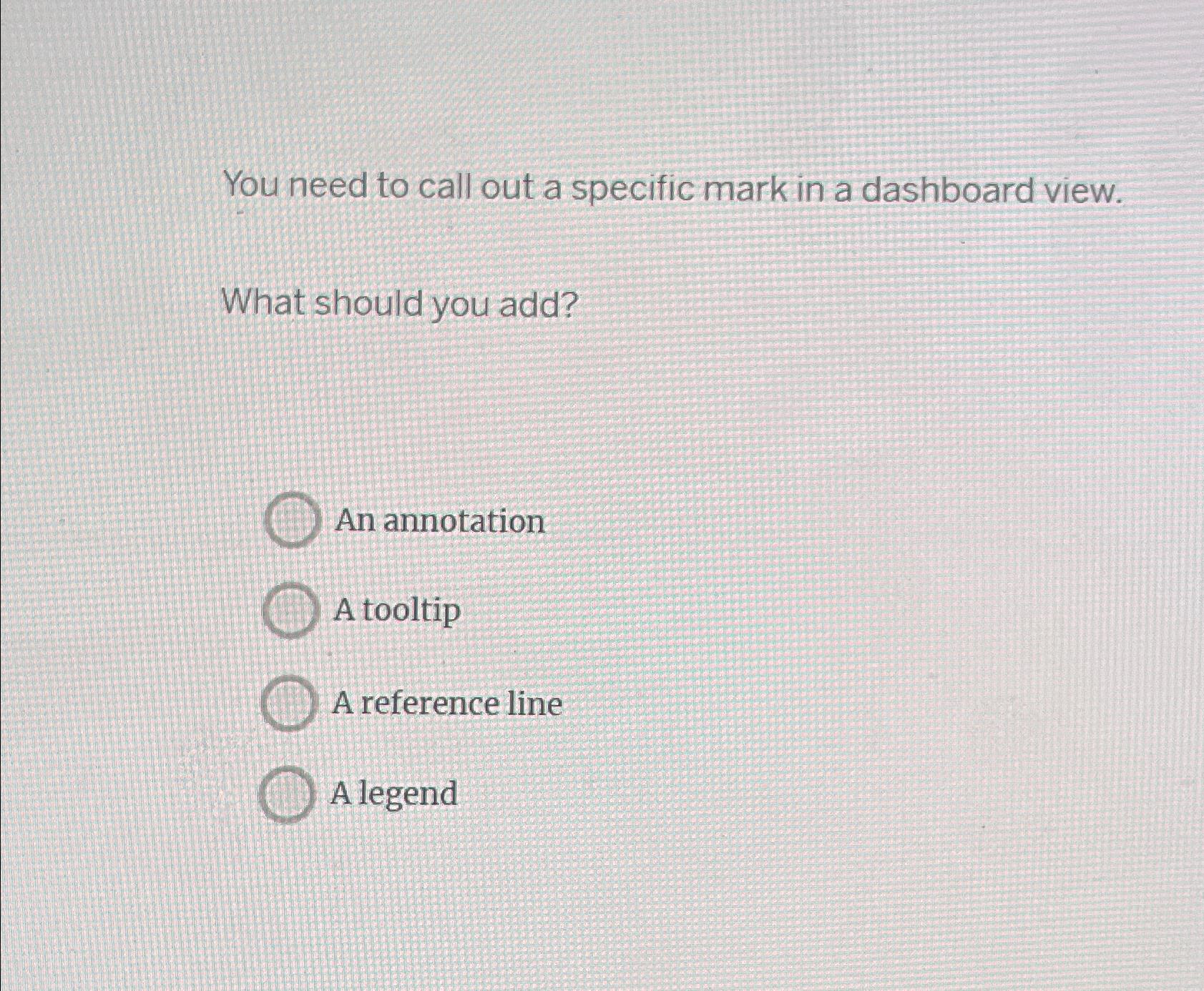 Solved You need to call out a specific mark in a dashboard | Chegg.com
