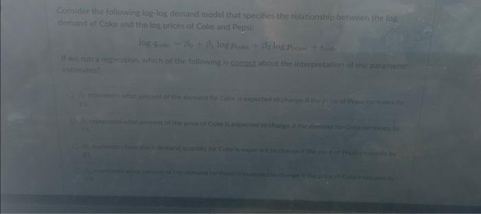 Solved Consider the following log-log demand model that | Chegg.com