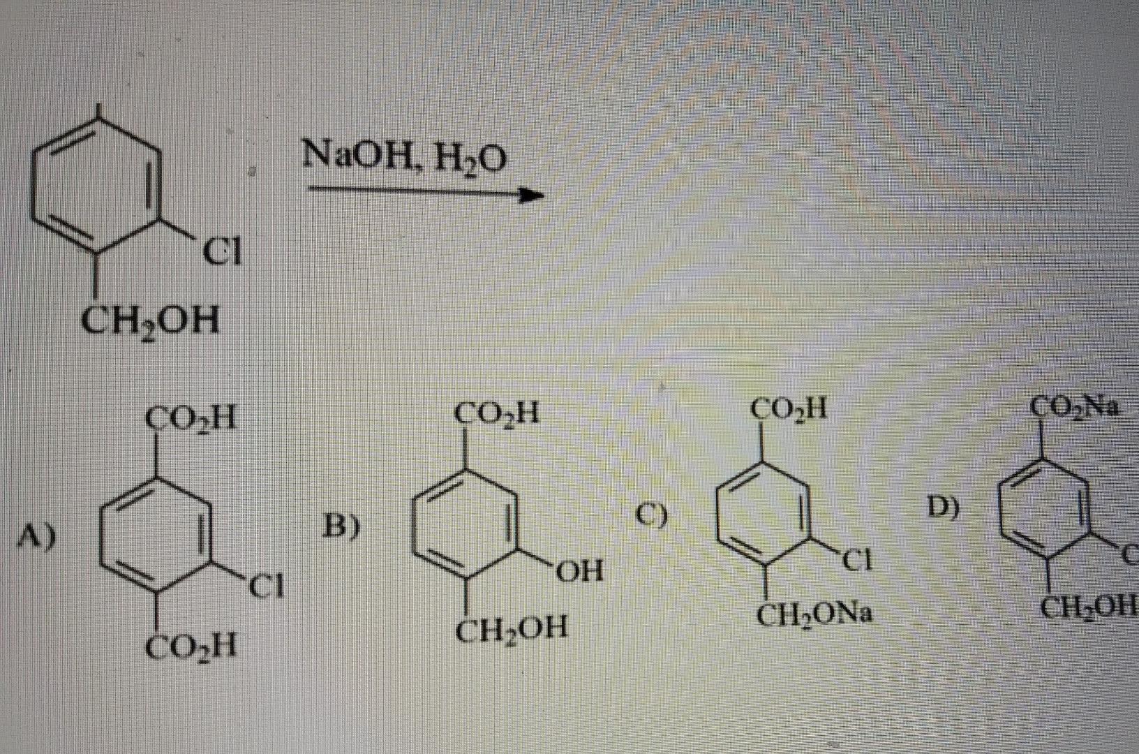 Solved NaOH, H2O 61 CH2OH CO,H CO2H CO Na COH a C) D) B) A) | Chegg.com