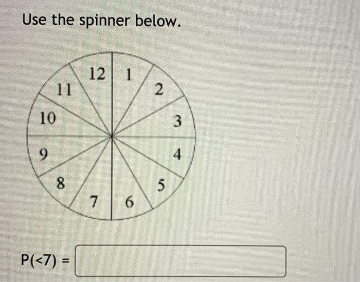 Solved Use the spinner below. 12] 1 2 10 3 9 4 8 5 7 6 P(