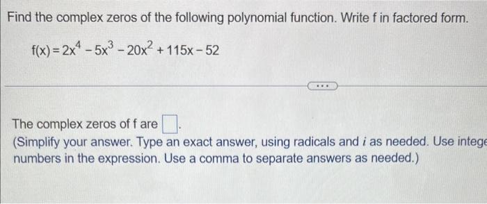 Solved Find the complex zeros of the following polynomial | Chegg.com