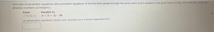 Solved direction numbers as integers.) Point (−9,0,1) | Chegg.com