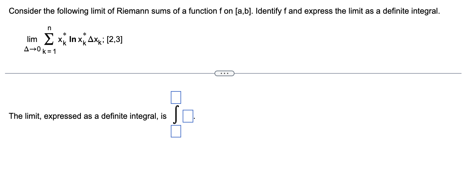 Solved Consider the following limit of Riemann sums of a | Chegg.com