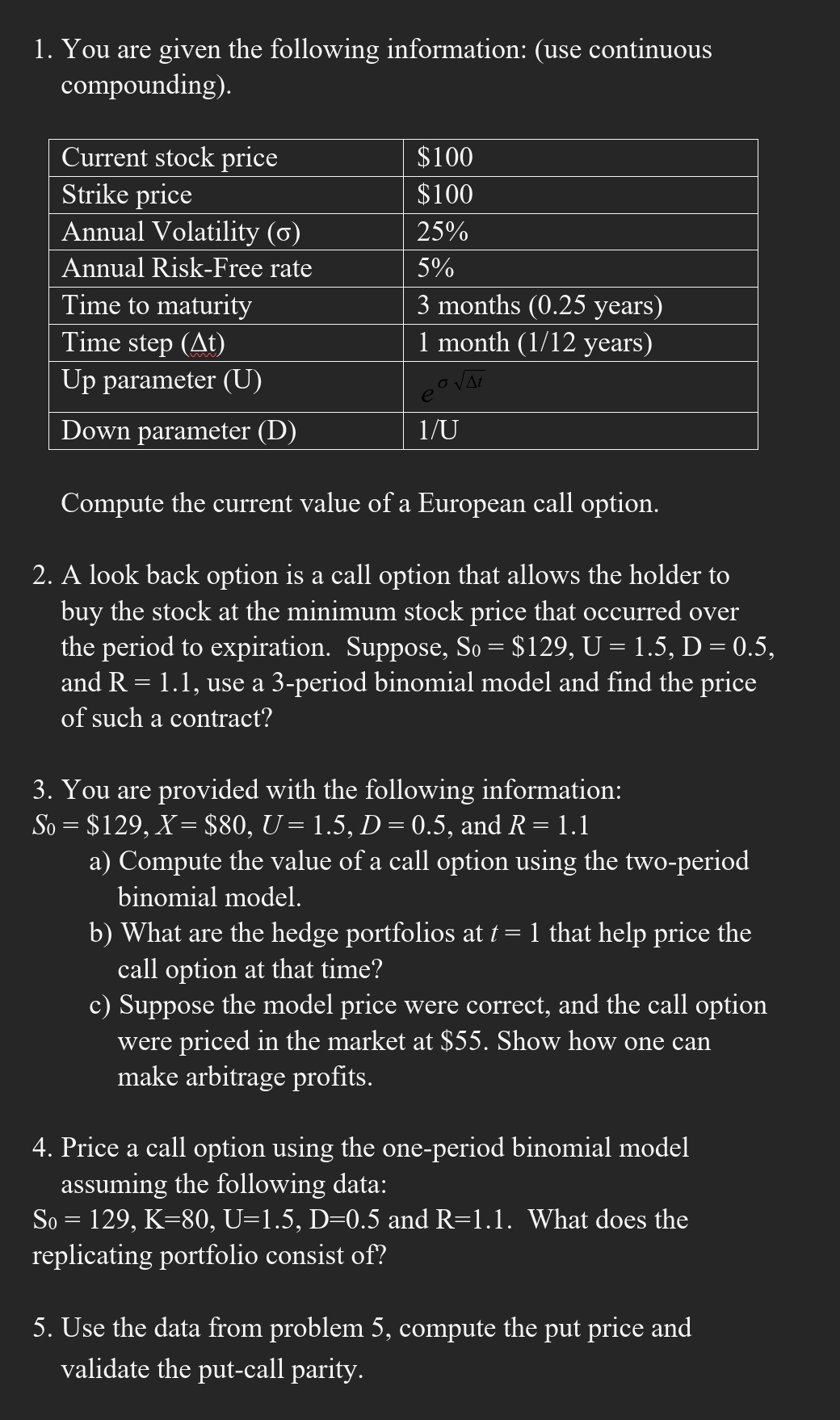 Solved You are given the following information: (use | Chegg.com