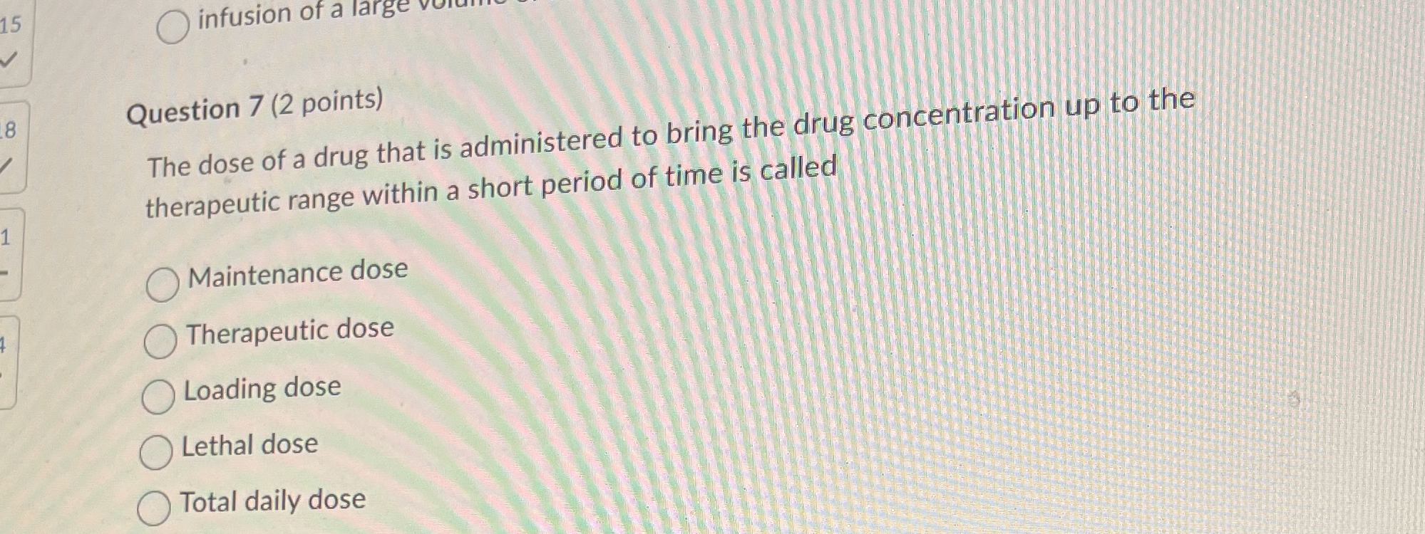 Solved Question 7 (2 ﻿points)The dose of a drug that is | Chegg.com
