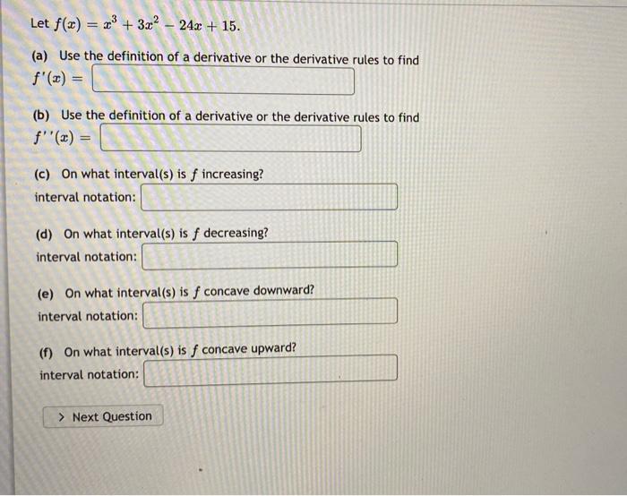 Solved Let f(x)=x3+3x2−24x+15 (a) Use the definition of a | Chegg.com