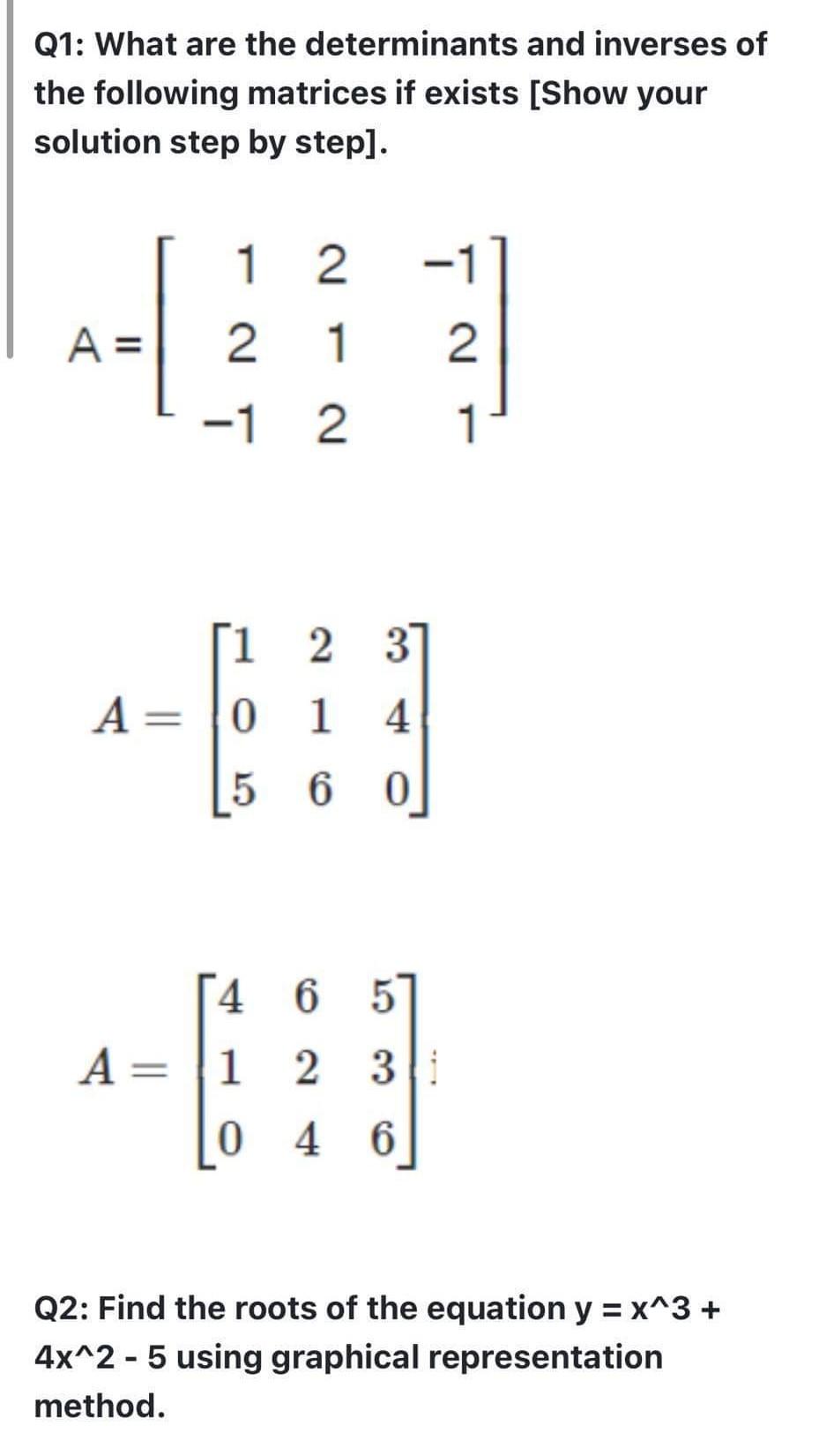 Solved Q1: What are the determinants and inverses of the | Chegg.com