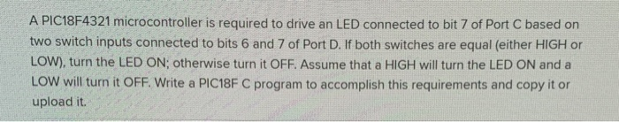 Solved A PIC18F4321 microcontroller is required to drive an | Chegg.com