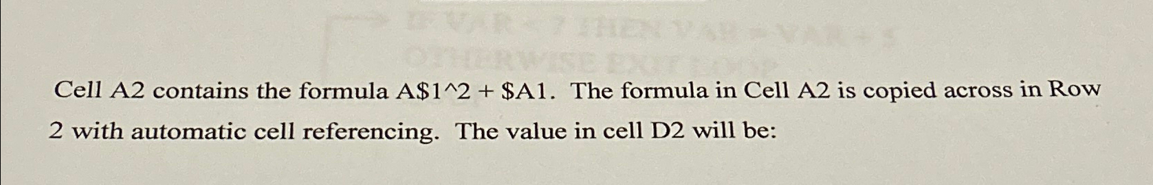 Solved Cell A2 ﻿contains the formula A$1???2+$A1. ﻿The | Chegg.com