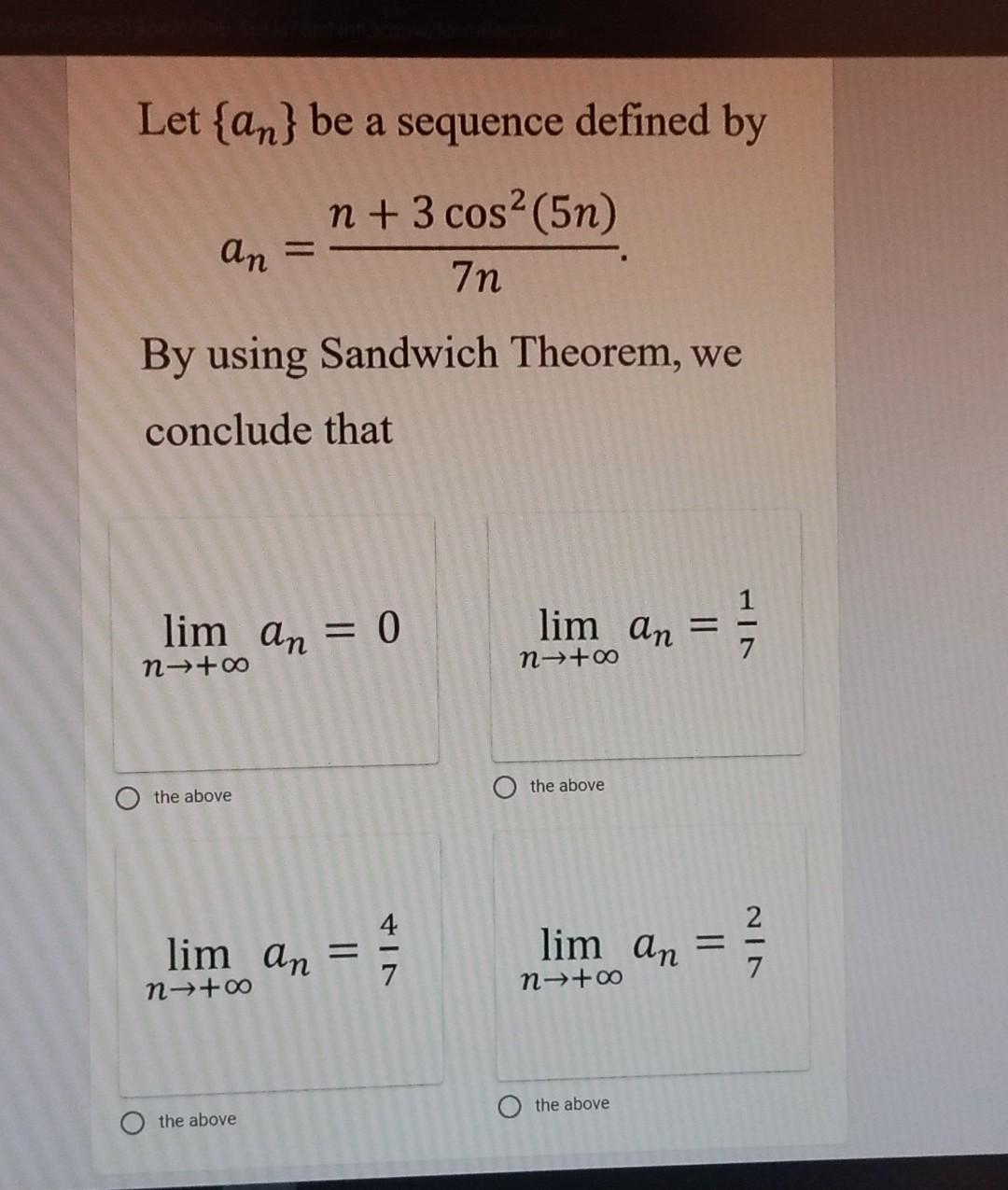 Solved Let {an} be a sequence defined by an=7nn+3cos2(5n) By | Chegg.com