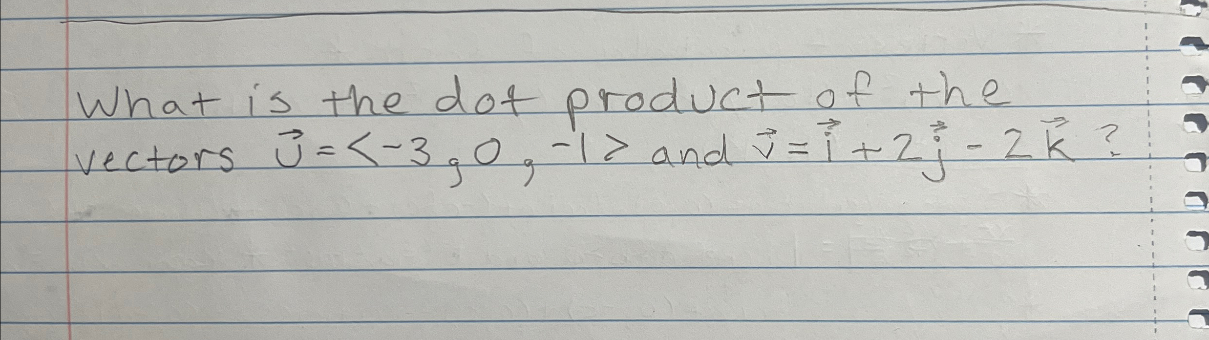 Solved What is the dot product of the vectors | Chegg.com