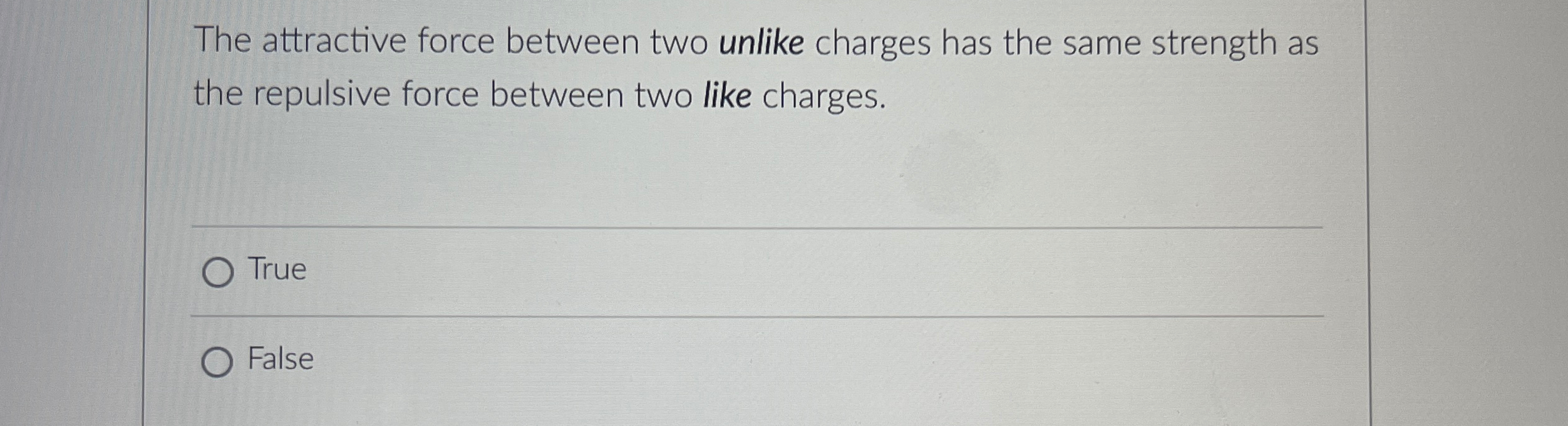 Solved The attractive force between two unlike charges has | Chegg.com