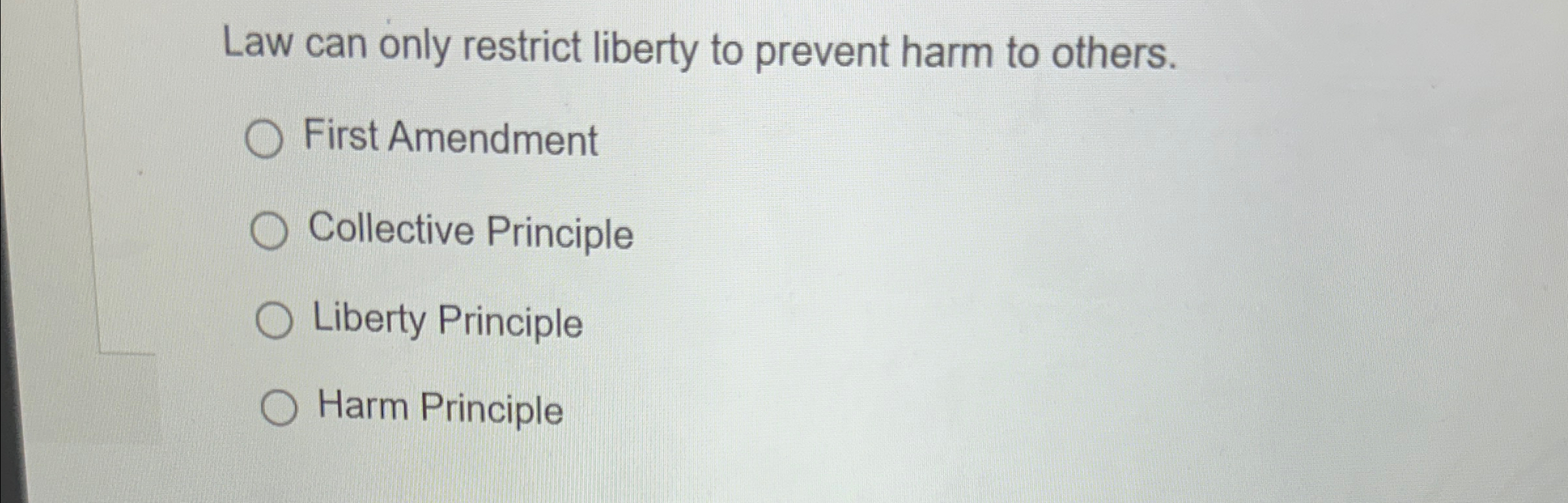 Solved Law can only restrict liberty to prevent harm to | Chegg.com