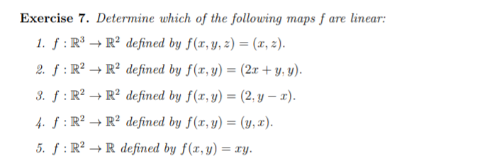 Solved Exercise 7. Determine which of the following maps f | Chegg.com