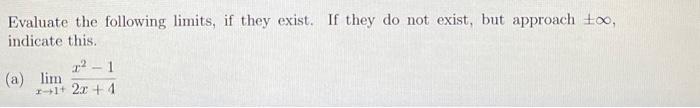 Solved Evaluate the following limits, if they exist. If they | Chegg.com
