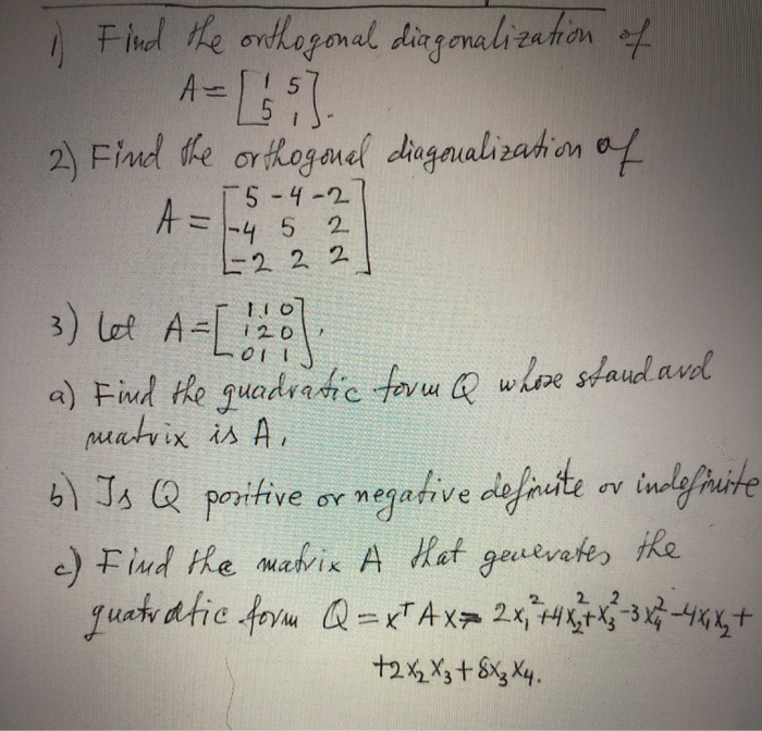 Solved L107 (1) Find the orthogonal diagonalization of A= ) | Chegg.com